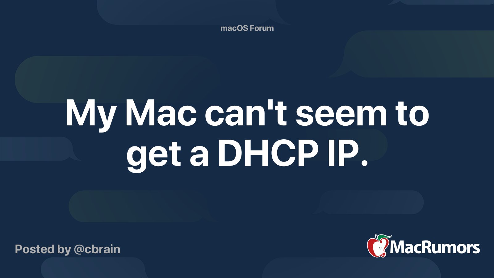 My Mac can't seem to get a DHCP IP. | MacRumors Forums