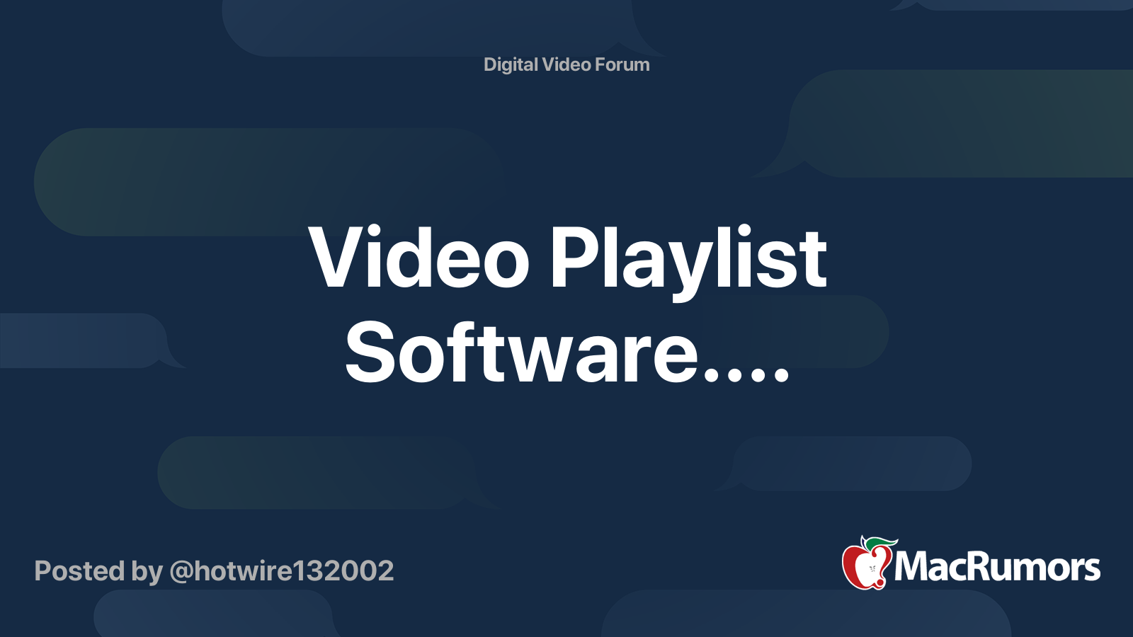 Video Playlist Software.... | MacRumors Forums
