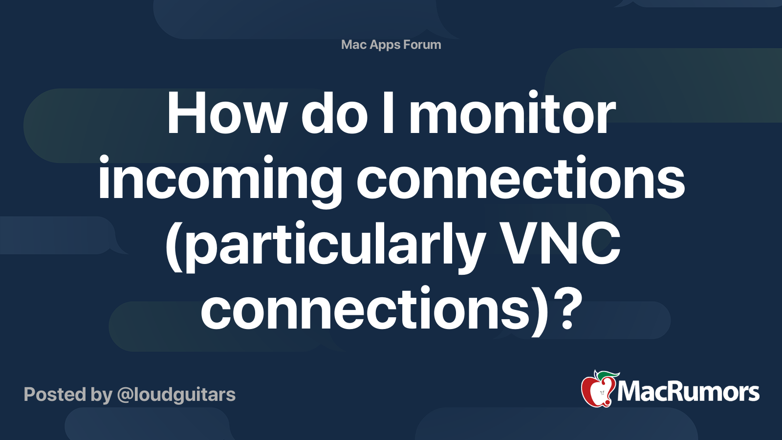 How do I monitor incoming connections (particularly VNC connections)? | MacRumors Forums