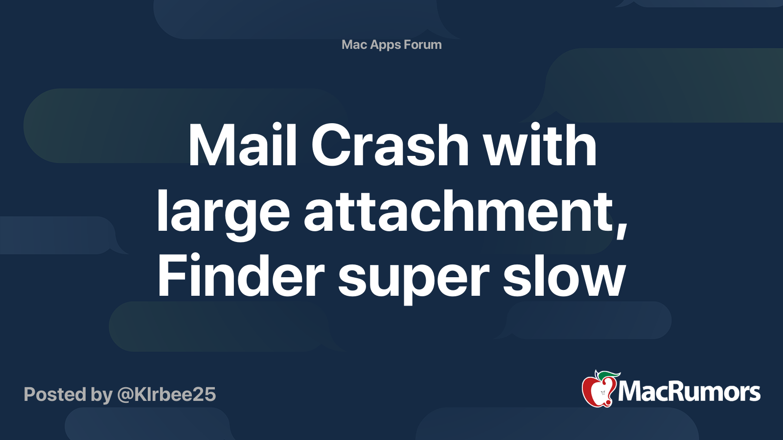 Mail Crash with large attachment, Finder super slow | MacRumors Forums