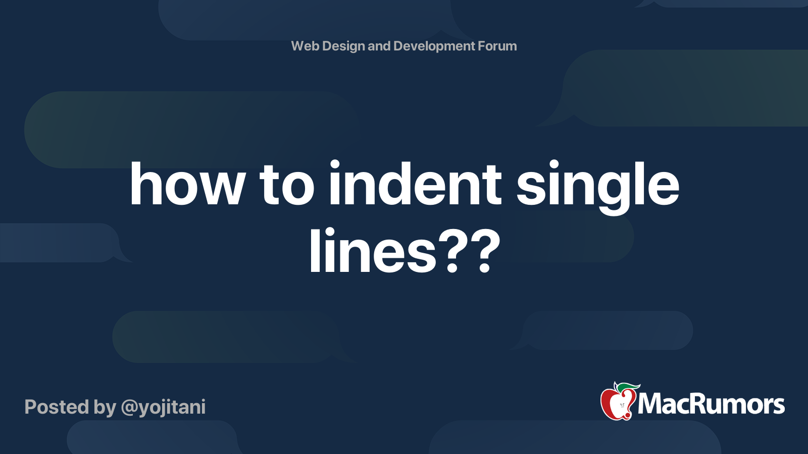 how to indent single lines?? | MacRumors Forums