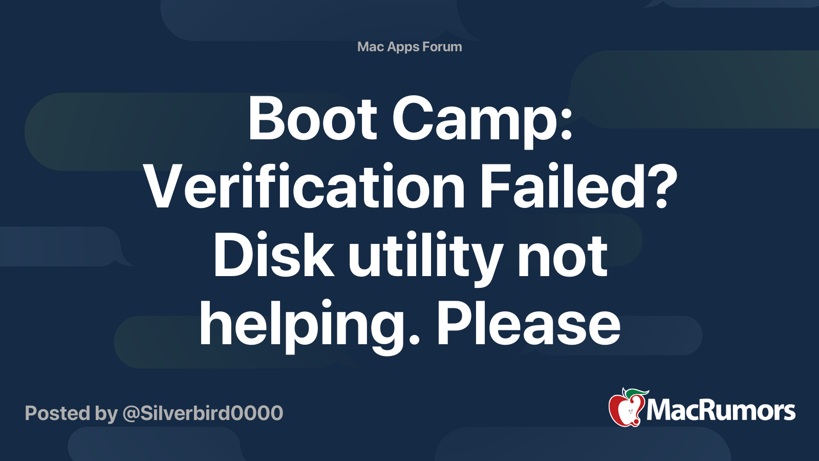 Boot Camp: Verification Failed? Disk utility not helping. Please Help!! | MacRumors Forums
