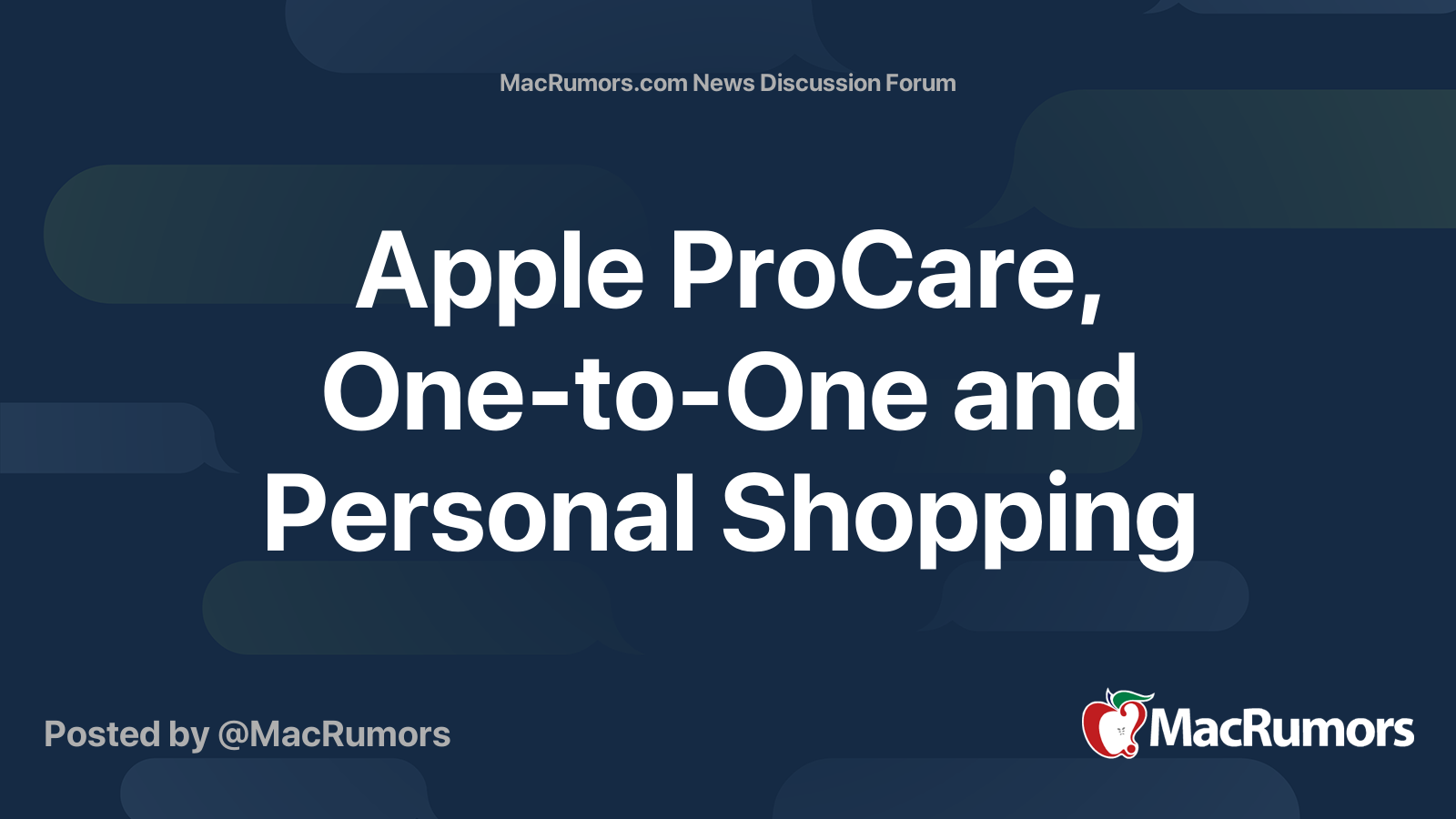 Apple ProCare, One-to-One and Personal Shopping | MacRumors Forums