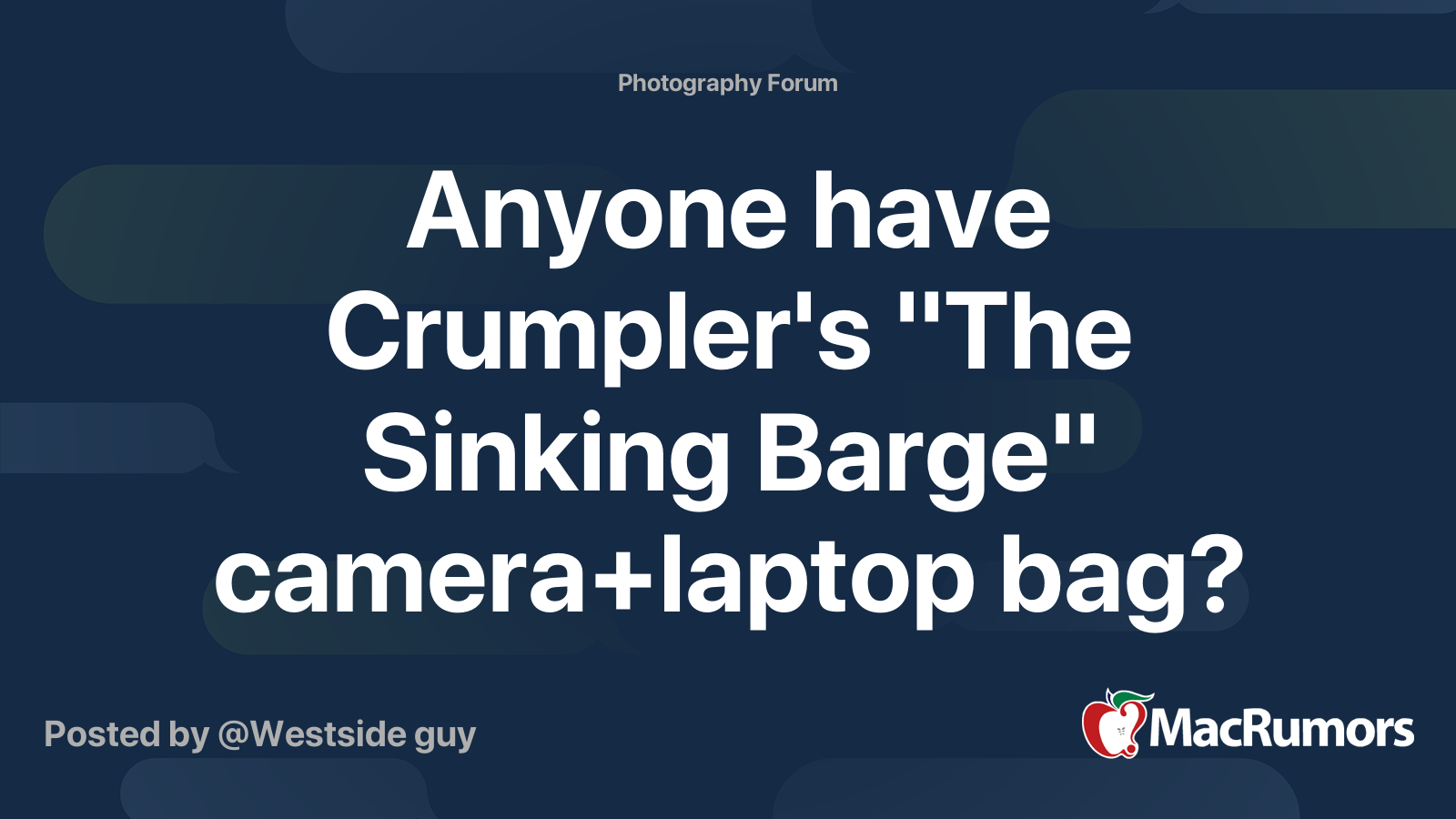 Anyone have Crumpler's "The Sinking Barge" camera+laptop bag ...