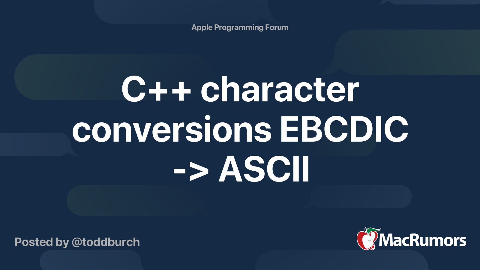C++ character conversions EBCDIC -> ASCII | MacRumors Forums