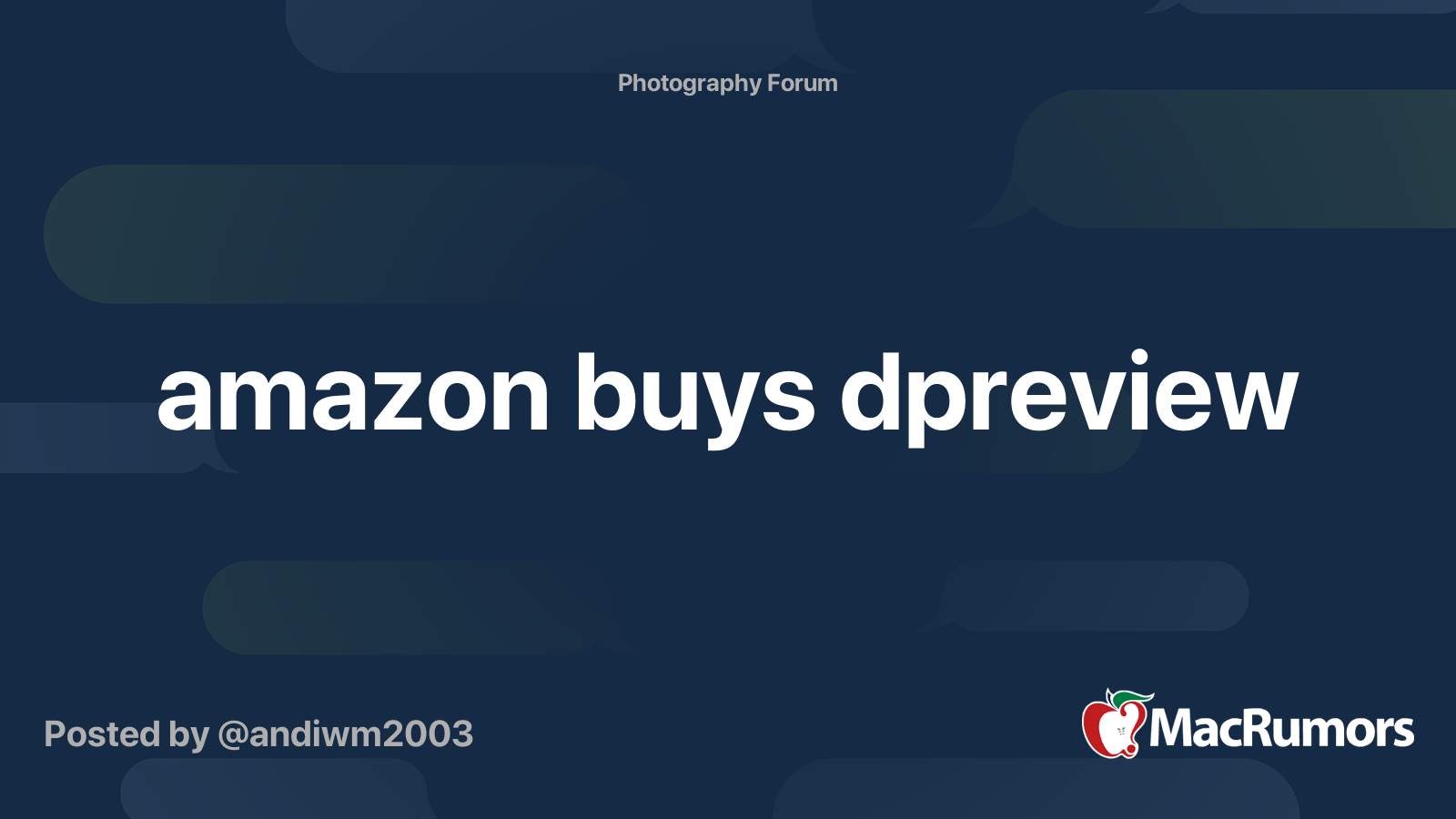 amazon buys dpreview | MacRumors Forums