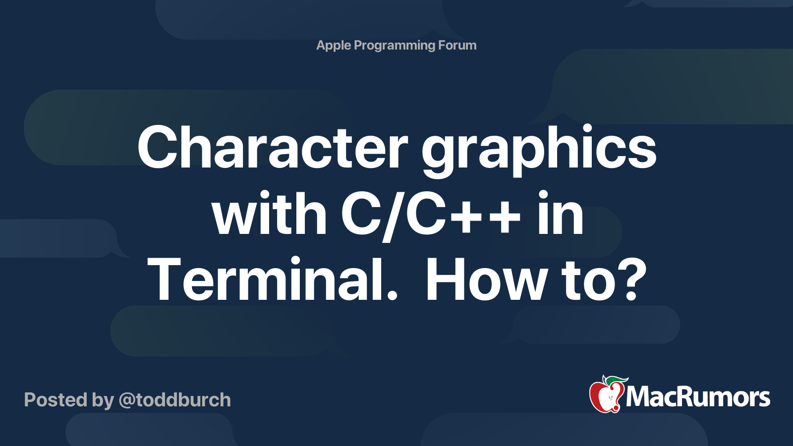 Character graphics with C/C++ in Terminal. How to? | MacRumors Forums
