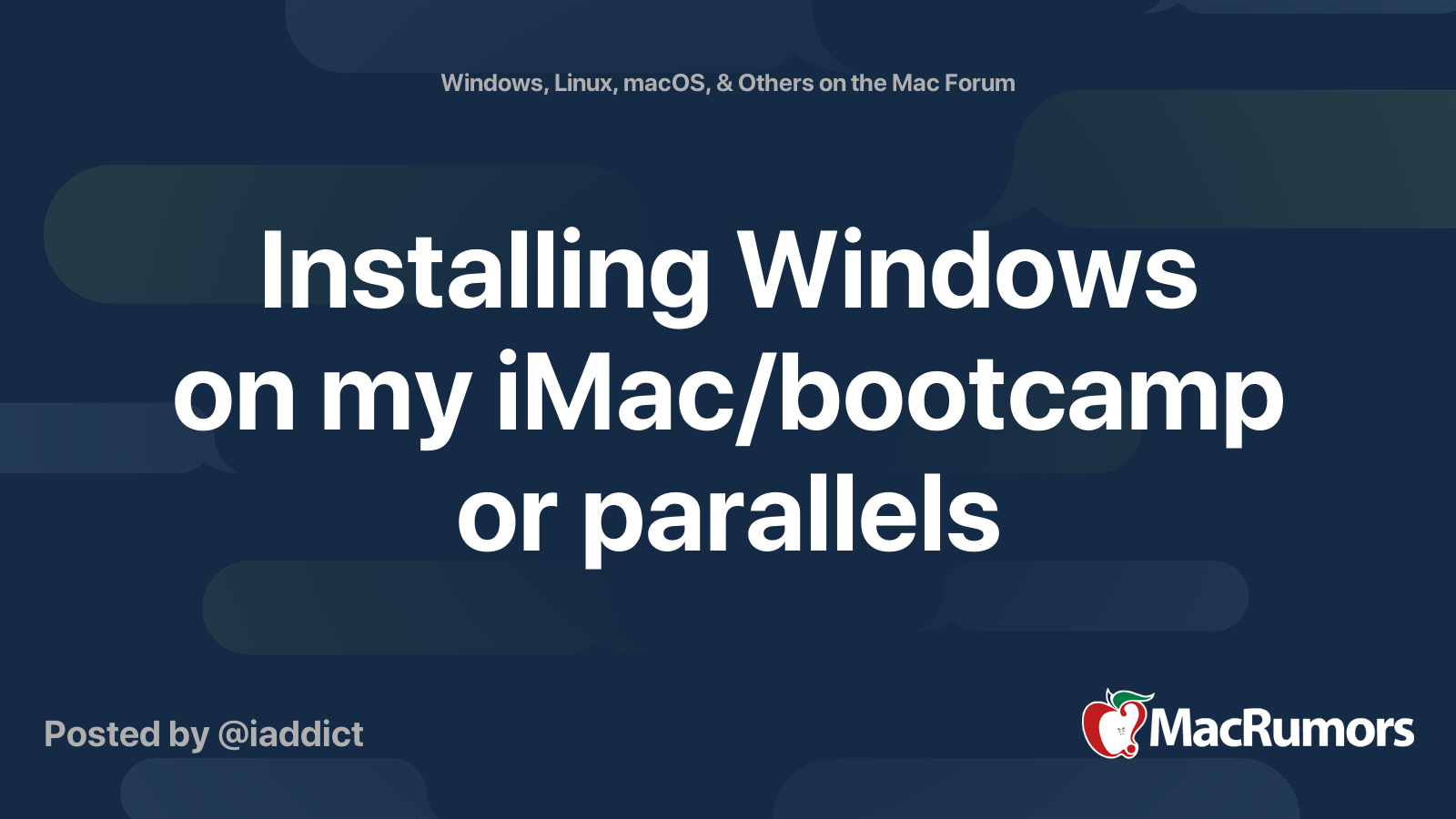 Installing Windows on my iMac/bootcamp or parallels | MacRumors Forums