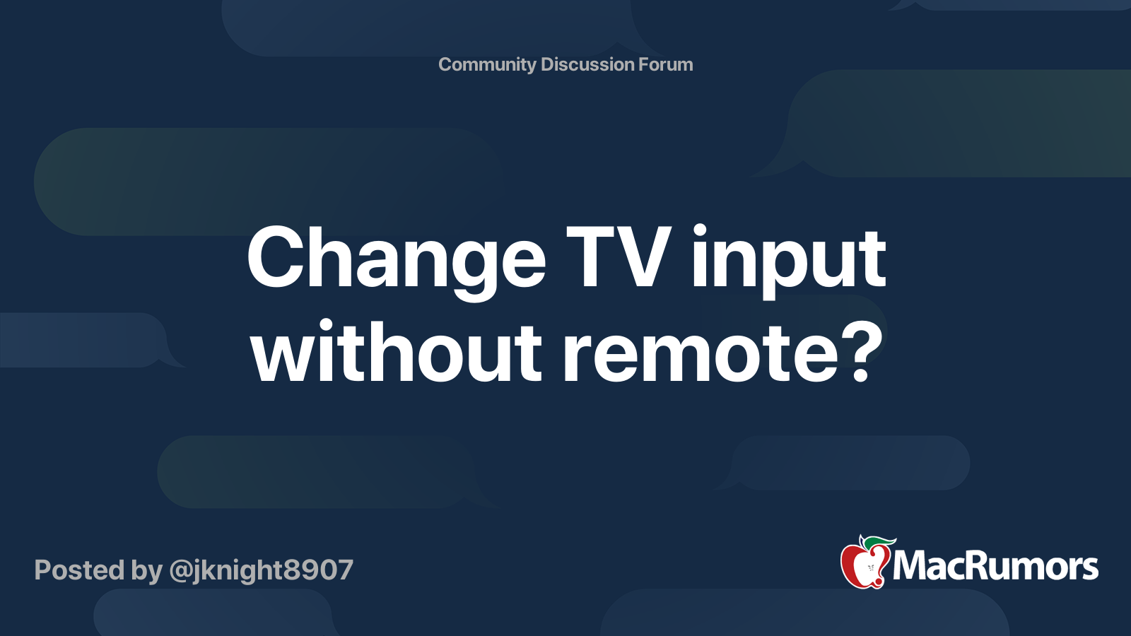 Change TV input without remote? | MacRumors Forums