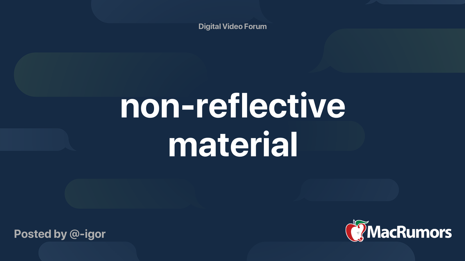non-reflective material | MacRumors Forums