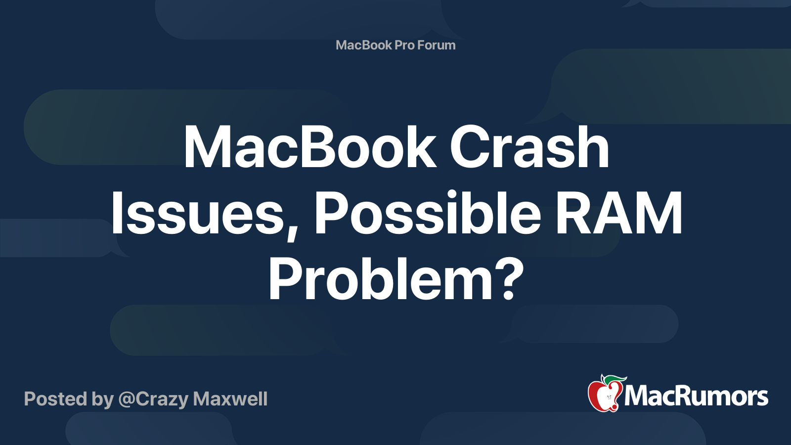 MacBook Crash Issues, Possible RAM Problem? | MacRumors Forums