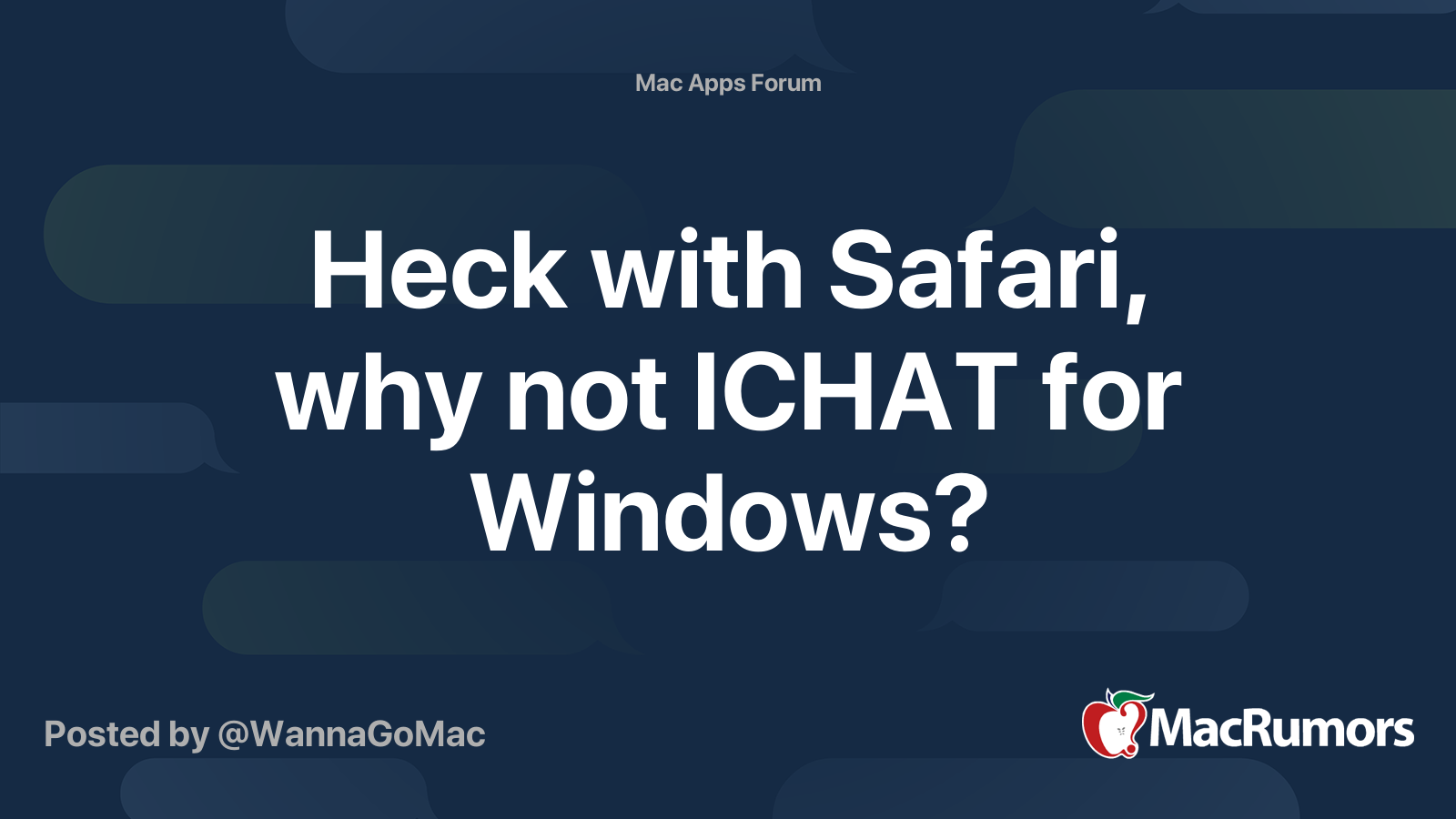 Heck with Safari, why not ICHAT for Windows? | MacRumors Forums