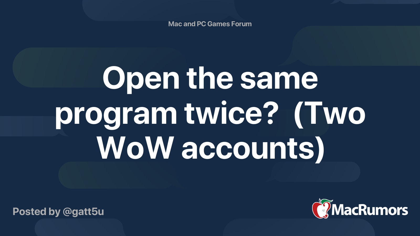 Open the same program twice? (Two WoW accounts) | MacRumors Forums