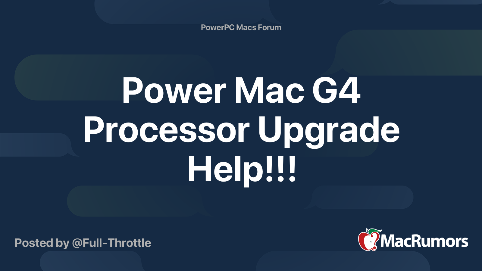 Power Mac G4 Processor Upgrade Help!!! | MacRumors Forums
