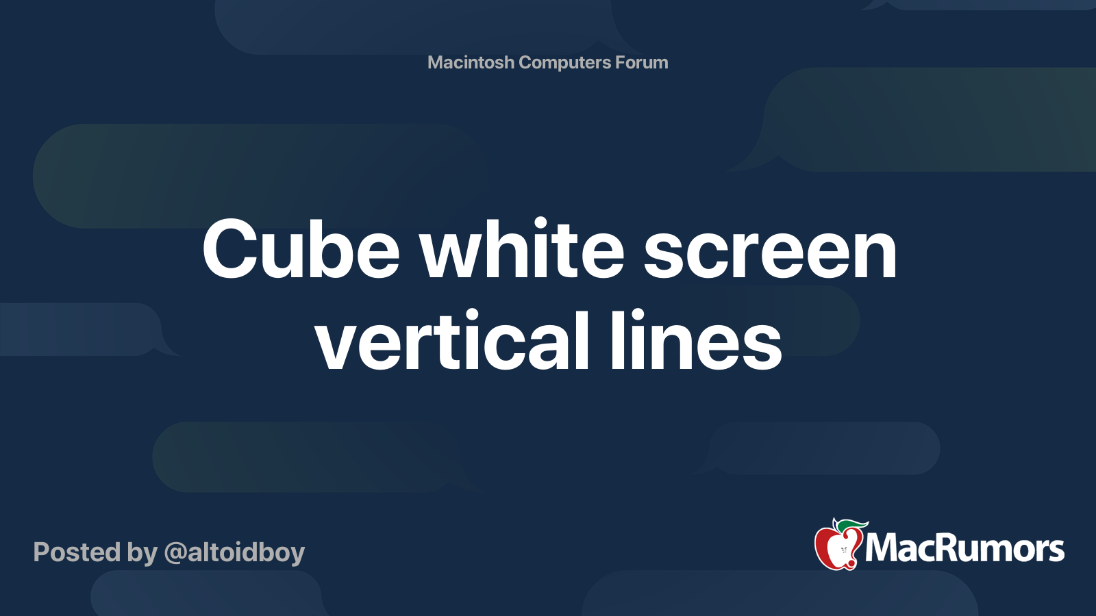 Cube white screen vertical lines | MacRumors Forums
