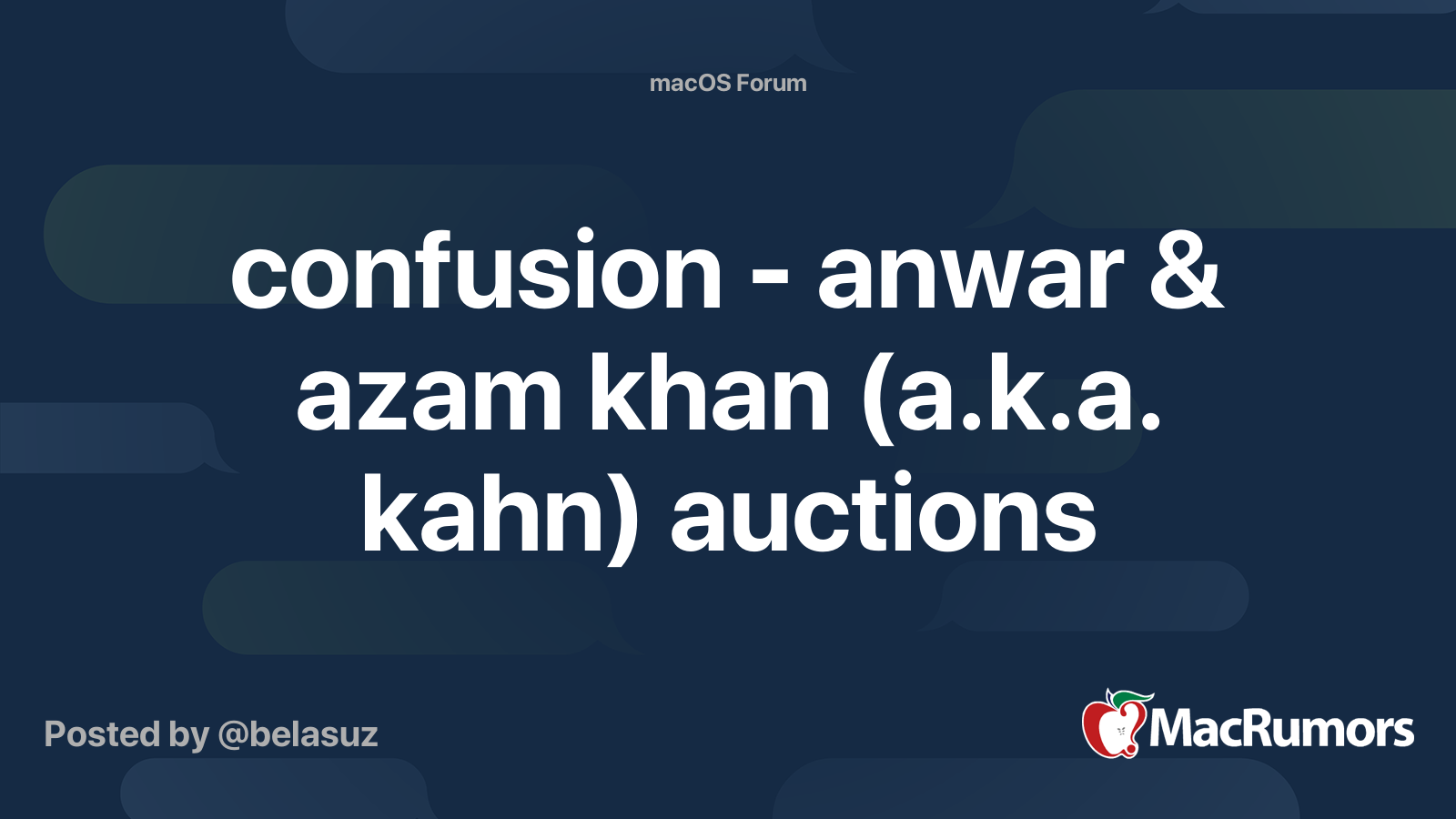 confusion - anwar & azam khan (a.k.a. kahn) auctions | MacRumors Forums