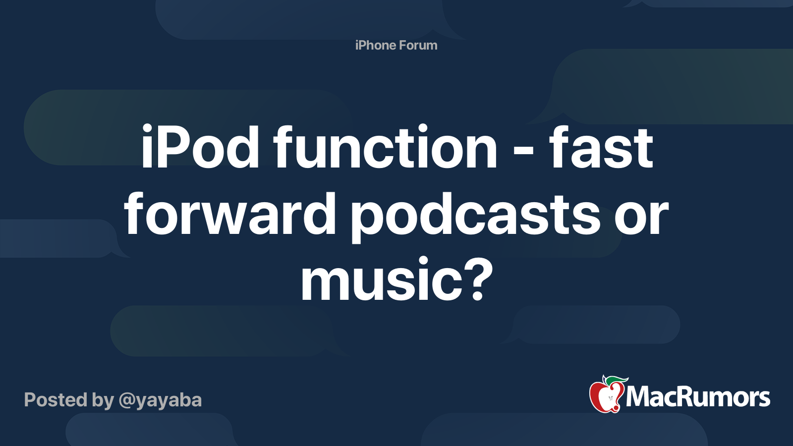 iPod function - fast forward podcasts or music? | MacRumors Forums