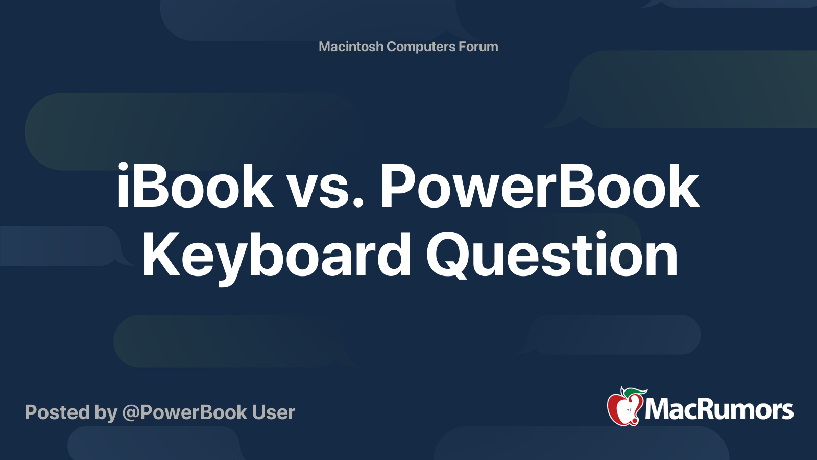 iBook vs. PowerBook Keyboard Question | MacRumors Forums