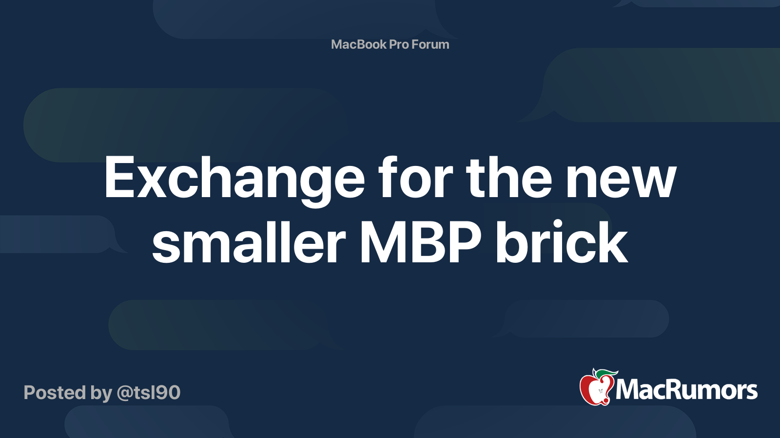 Exchange for the new smaller MBP brick | MacRumors Forums