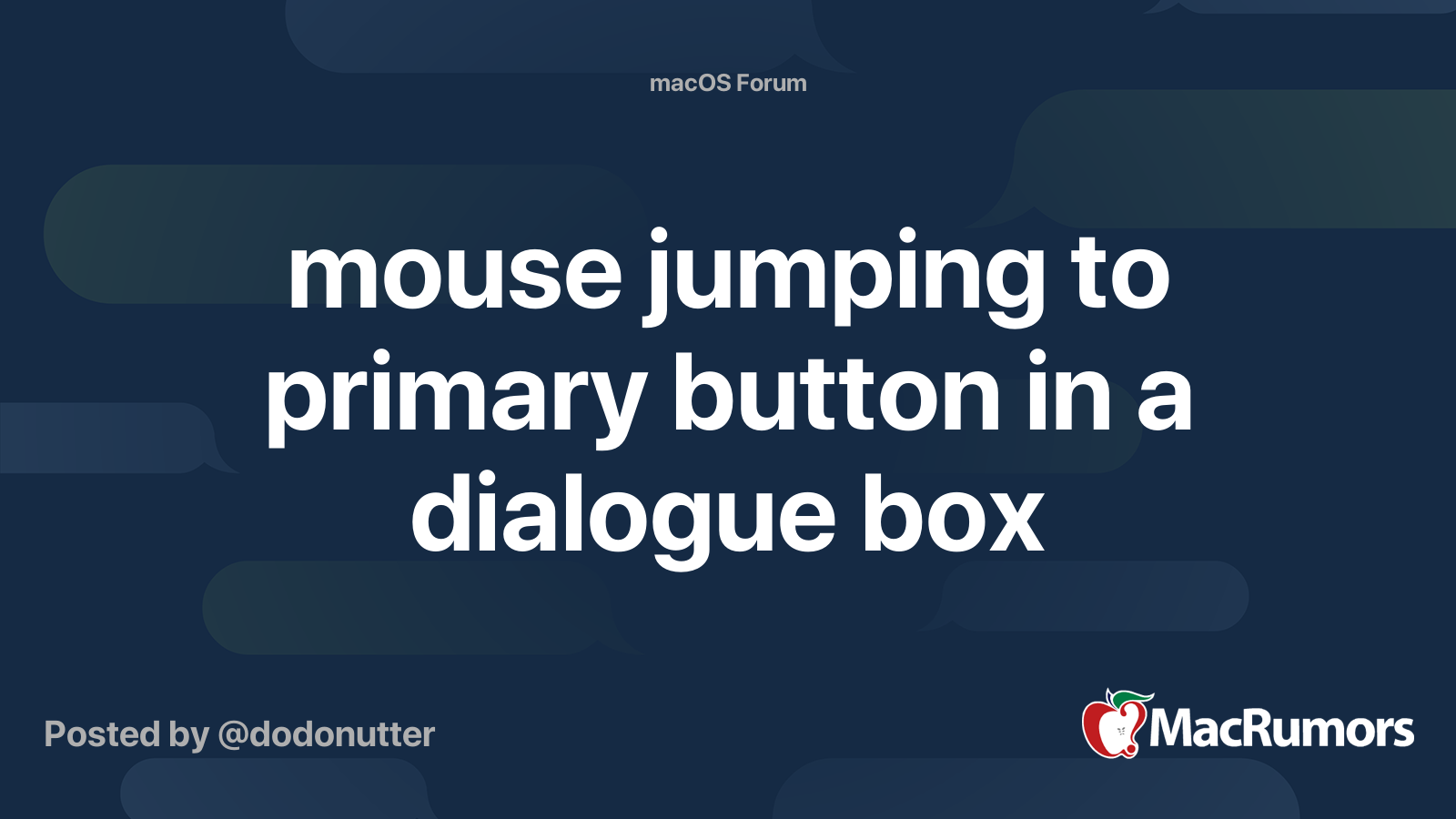 mouse jumping to primary button in a dialogue box | MacRumors Forums