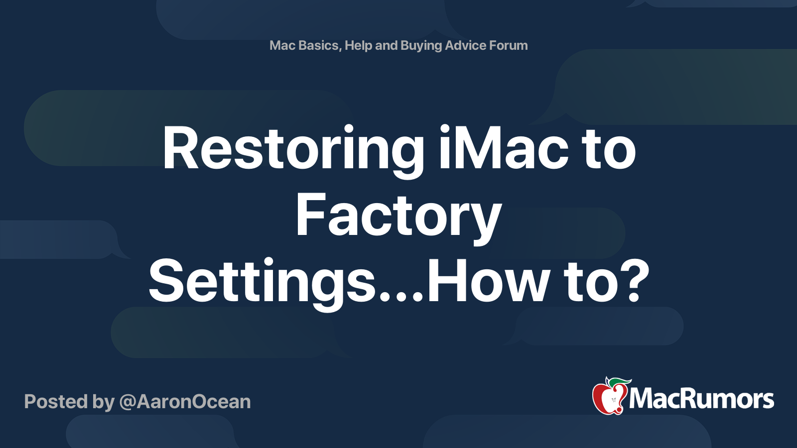 Restoring iMac to Factory Settings...How to? | MacRumors Forums