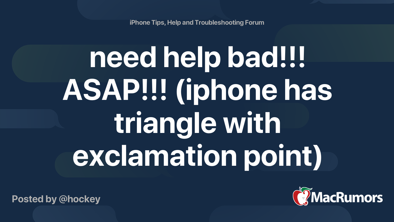 need help bad!!! ASAP!!! (iphone has triangle with exclamation point) | MacRumors Forums