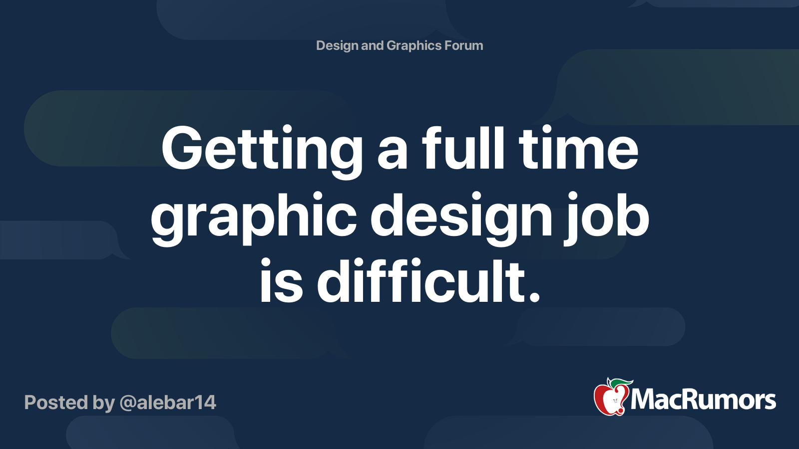 Getting a full time graphic design job is difficult. | MacRumors Forums
