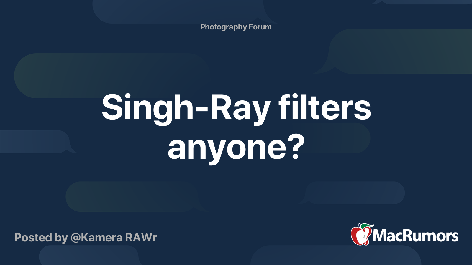 Singh-Ray filters anyone? | MacRumors Forums