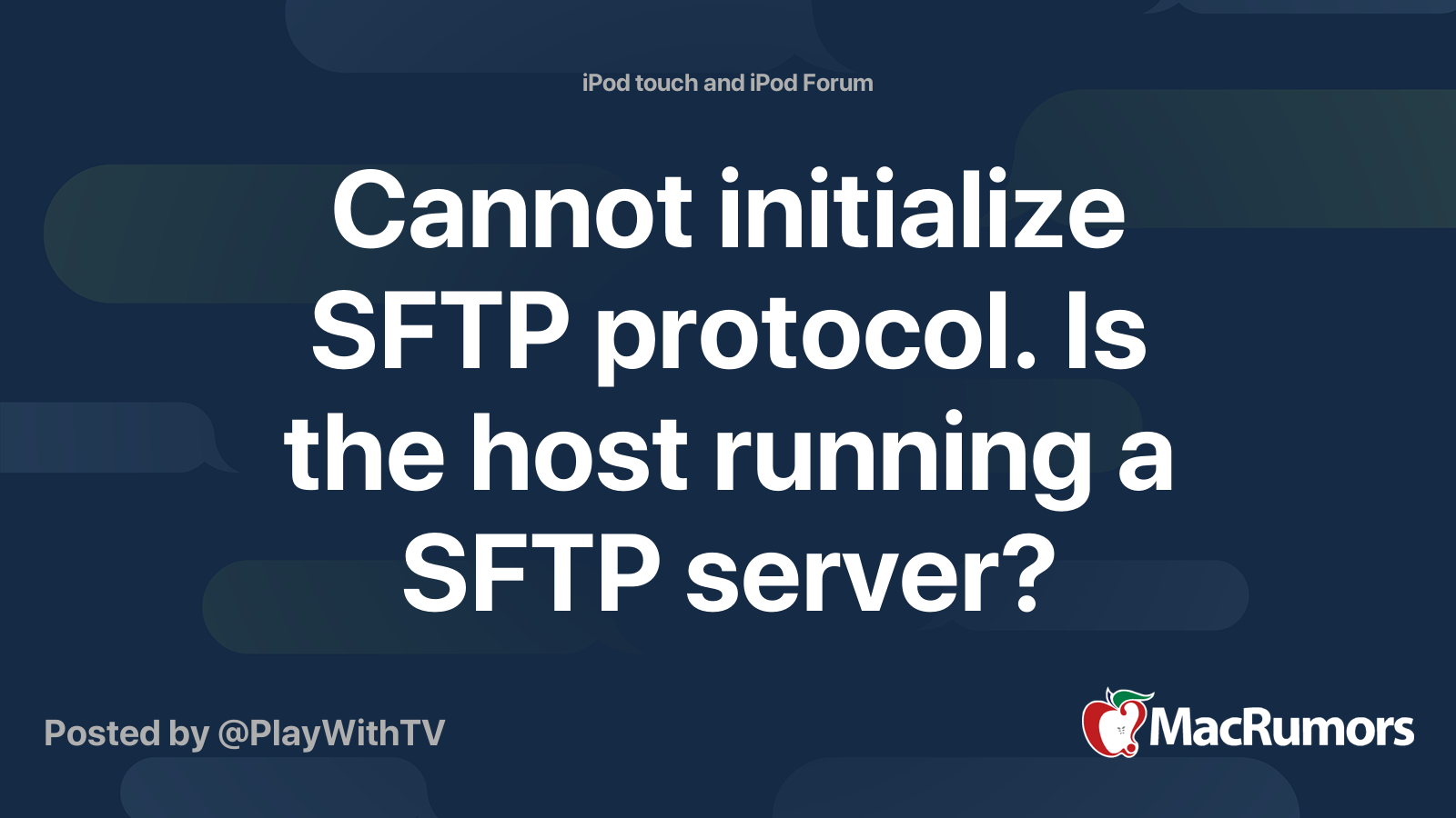Cannot Initialize Sftp Protocol Is The Host Running A Sftp Server Macrumors Forums
