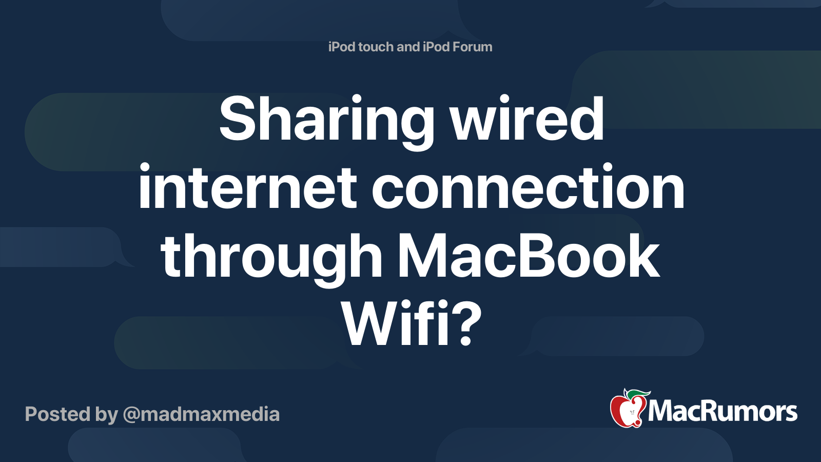 Sharing wired internet connection through MacBook Wifi? | MacRumors Forums