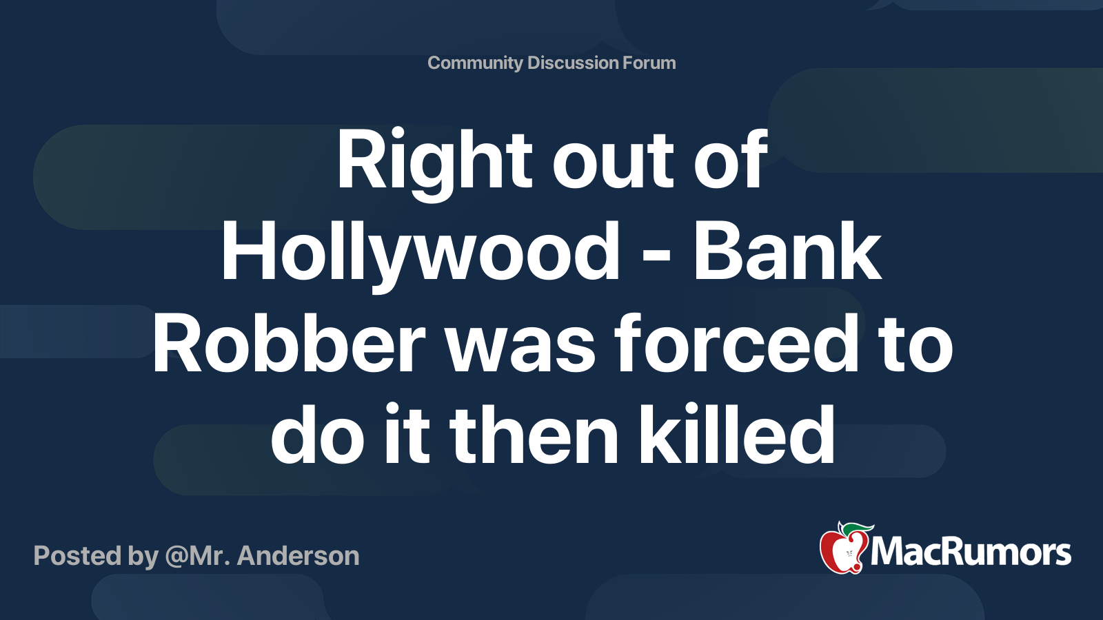 Right out of Hollywood - Bank Robber was forced to do it then killed ...