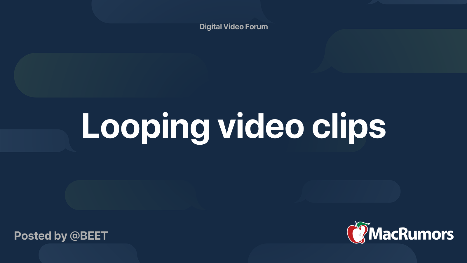 Looping video clips | MacRumors Forums