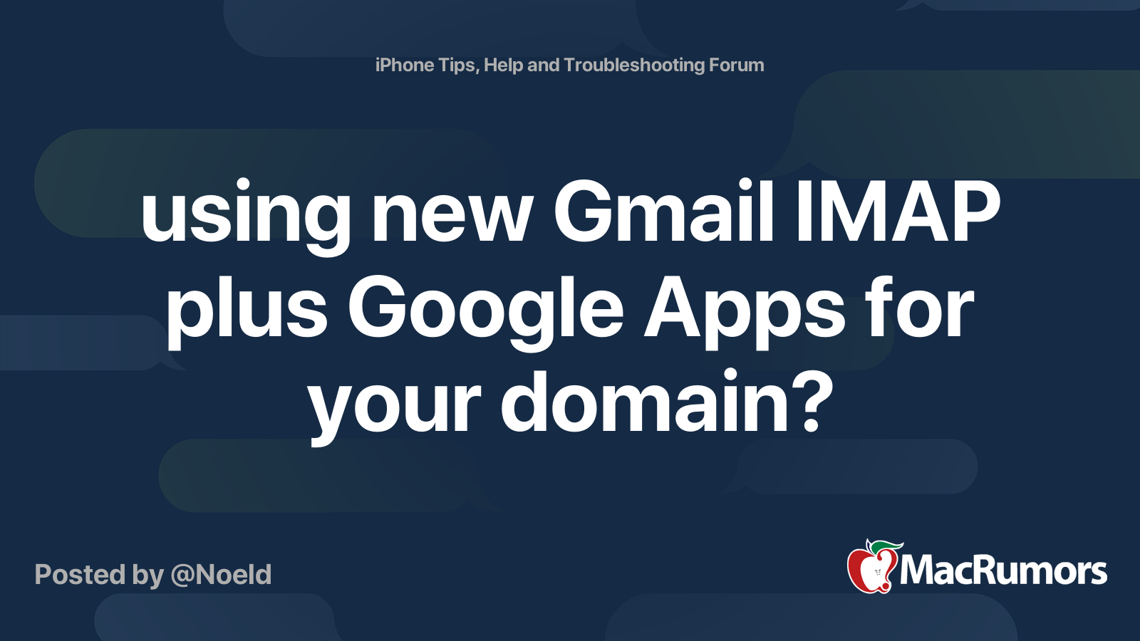 using new Gmail IMAP plus Google Apps for your domain? | MacRumors Forums
