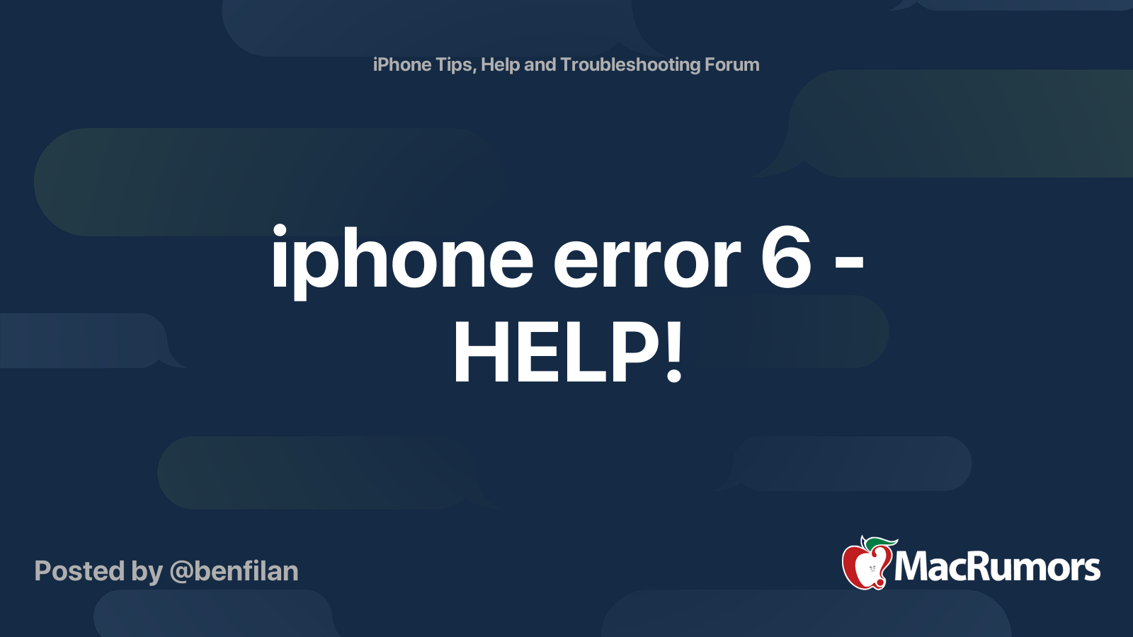 iphone error 6 - HELP! | MacRumors Forums