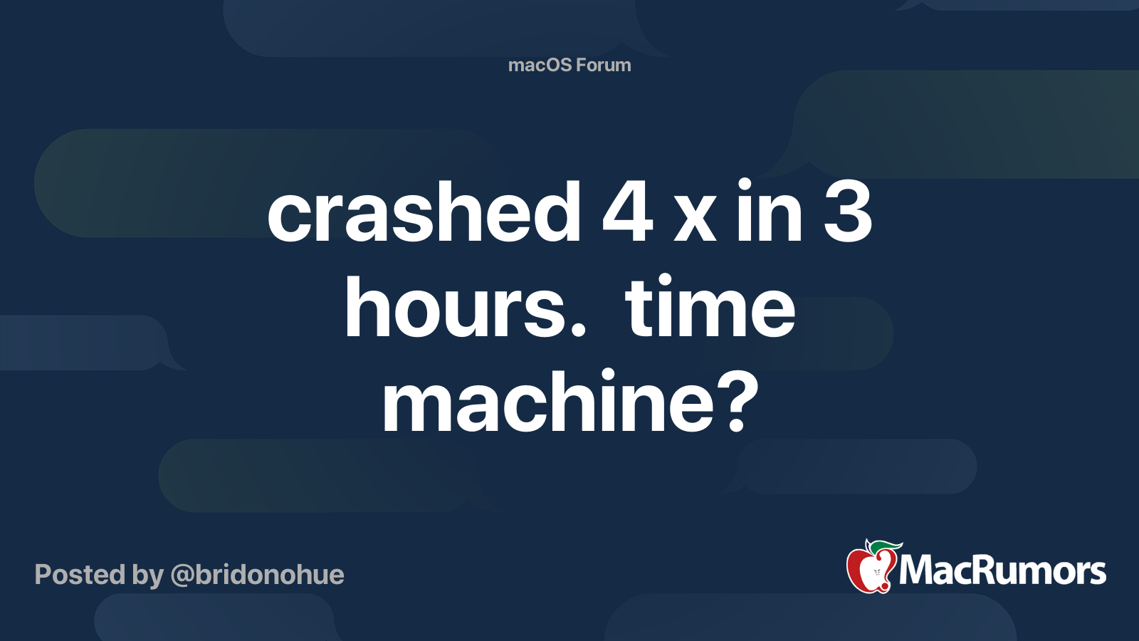 crashed 4 x in 3 hours. time machine? | MacRumors Forums