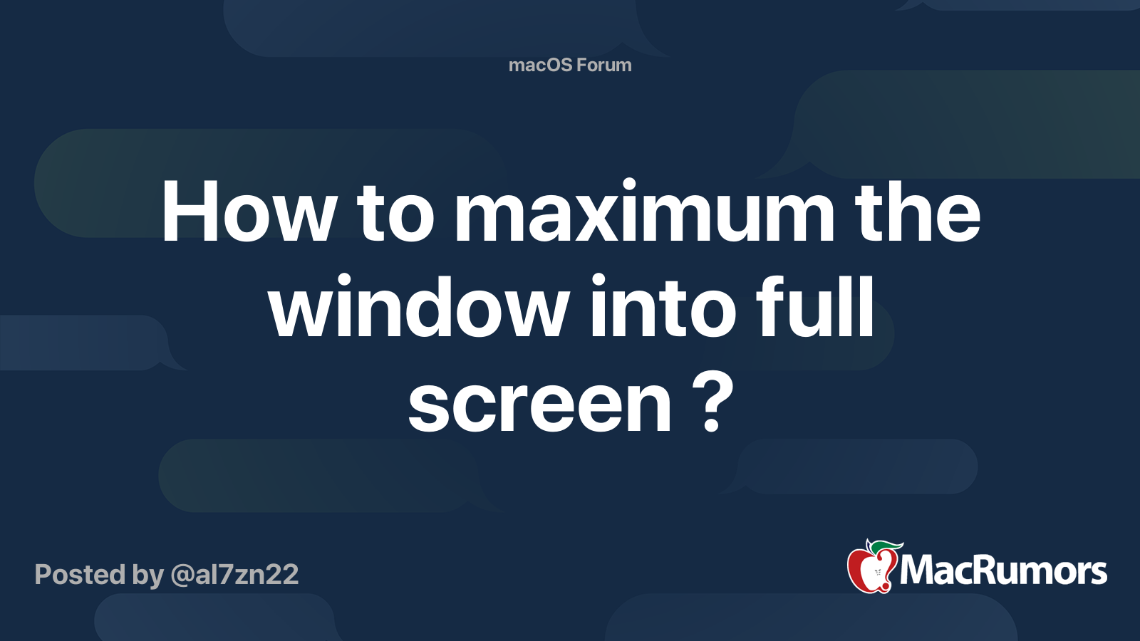 How to maximum the window into full screen ? | MacRumors Forums