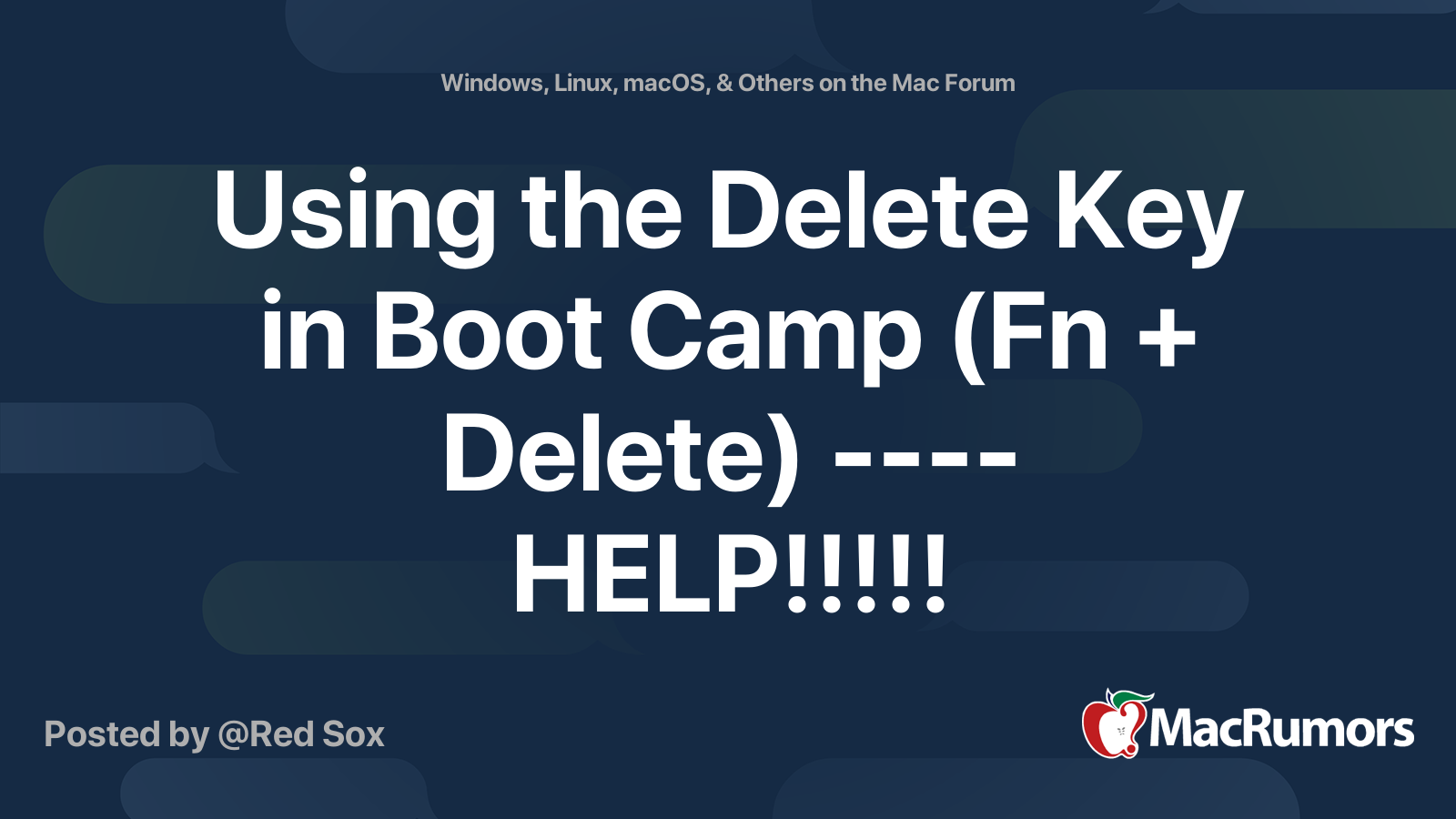 Using the Delete Key in Boot Camp (Fn + Delete) ---- HELP!!!!! | MacRumors Forums