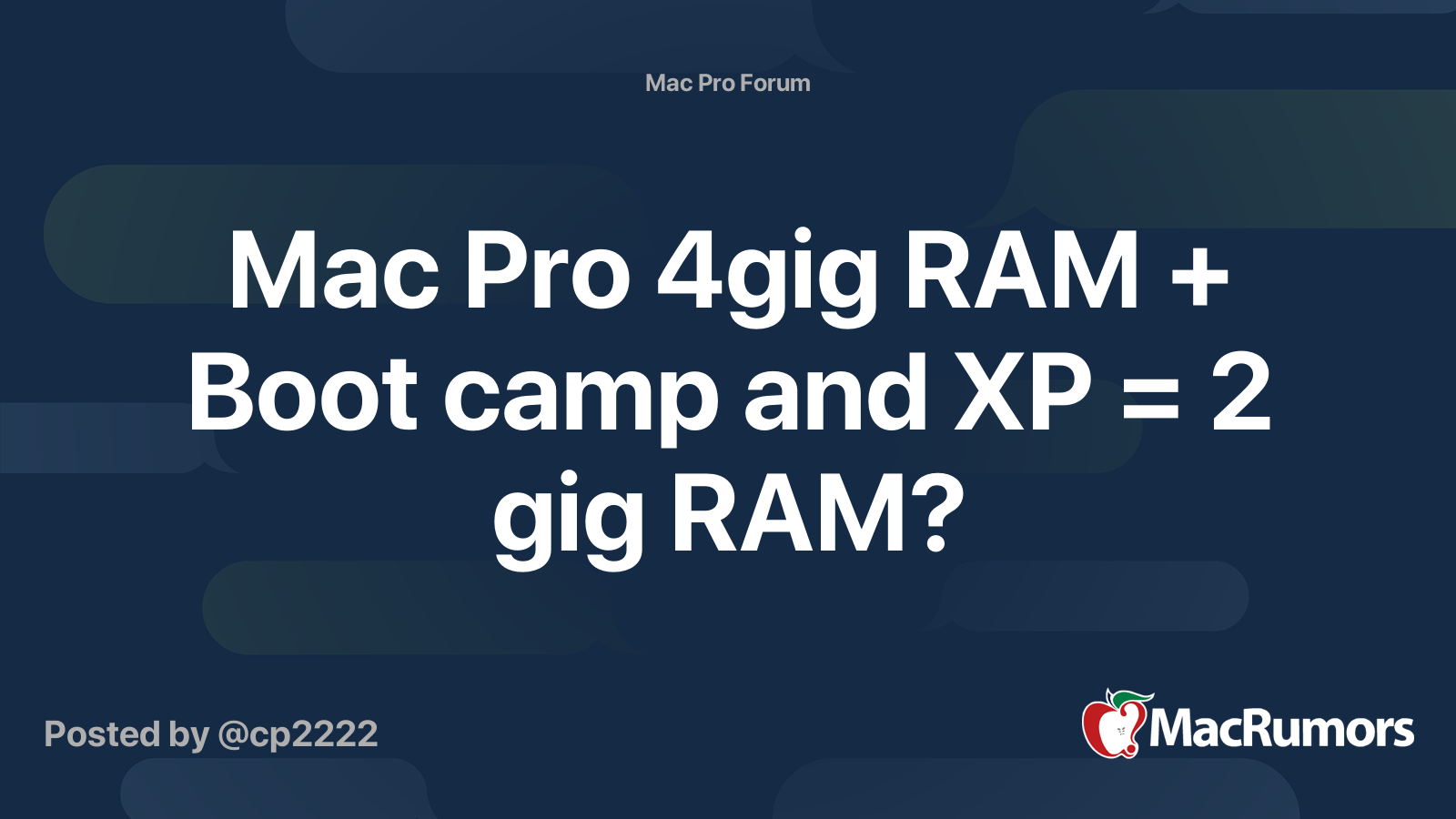 Mac Pro 4gig RAM + Boot camp and XP = 2 gig RAM? | MacRumors Forums