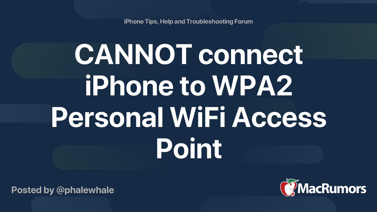 CANNOT connect iPhone to WPA2 Personal WiFi Access Point | MacRumors Forums