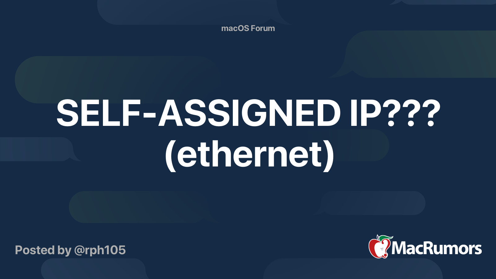 SELF-ASSIGNED IP??? (ethernet) | MacRumors Forums