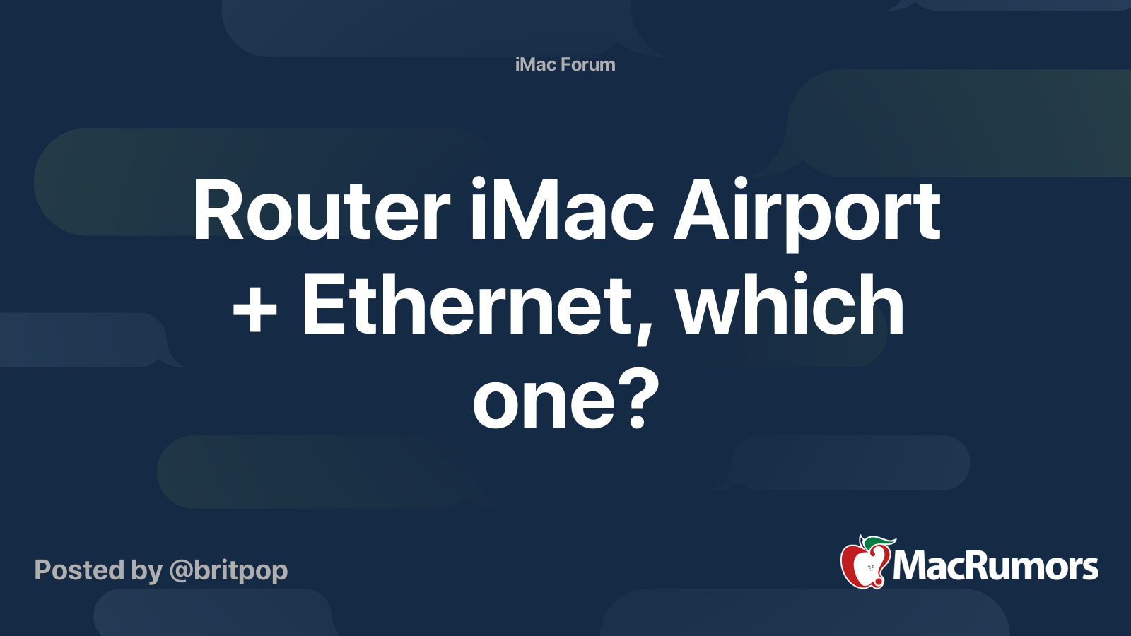 Router iMac Airport + Ethernet, which one? | MacRumors Forums