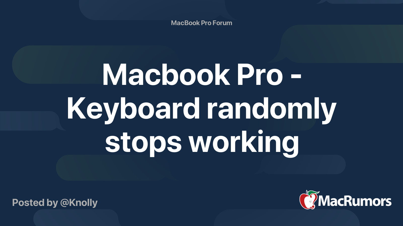 Macbook Pro - Keyboard randomly stops working | MacRumors Forums