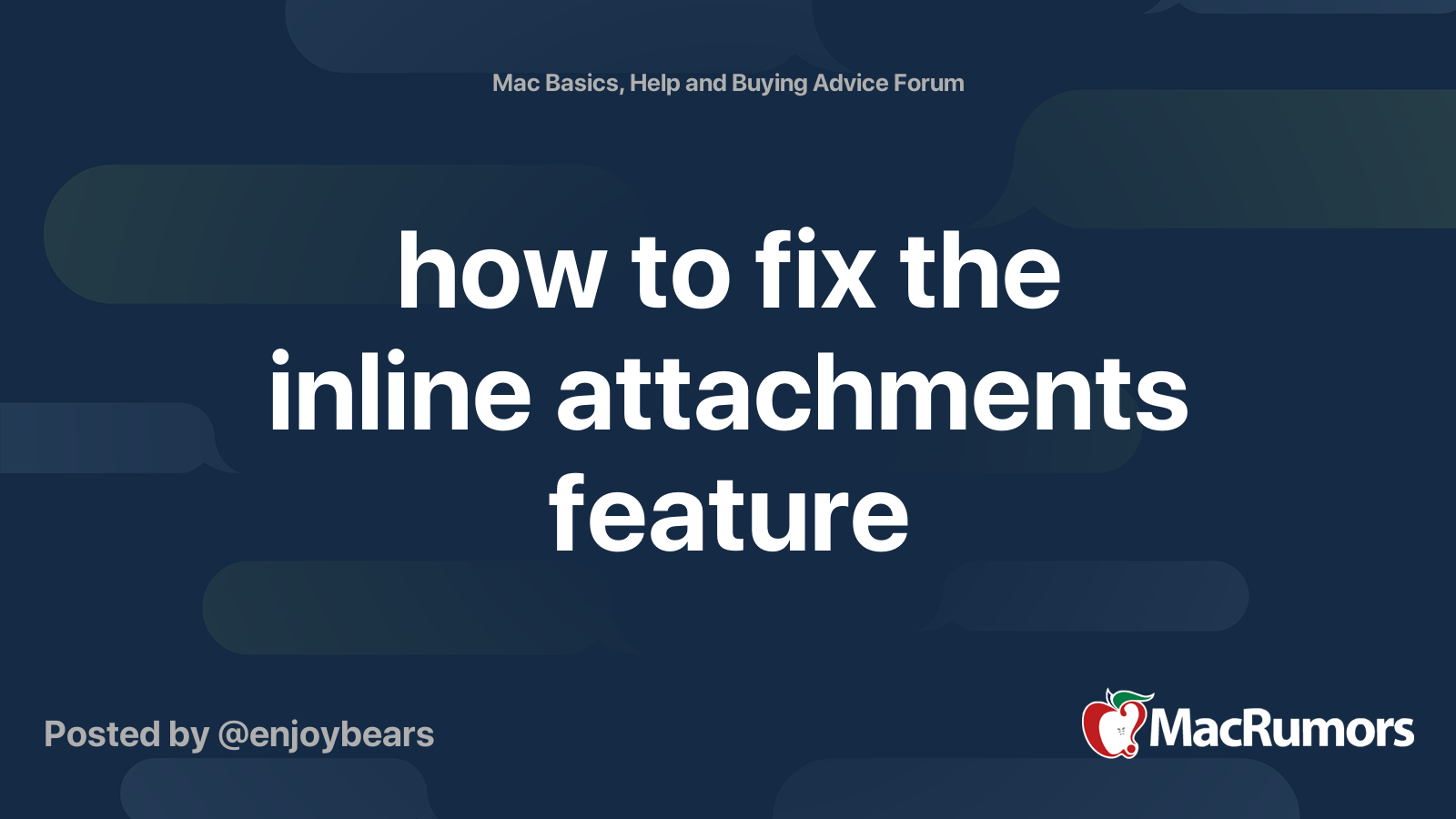 how to fix the inline attachments feature | MacRumors Forums