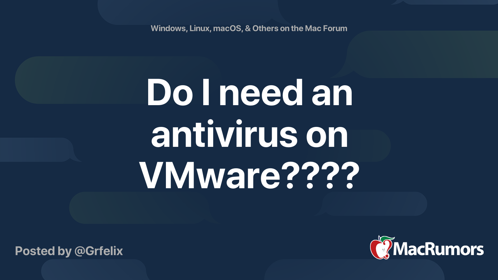Do I need an antivirus on VMware???? | MacRumors Forums
