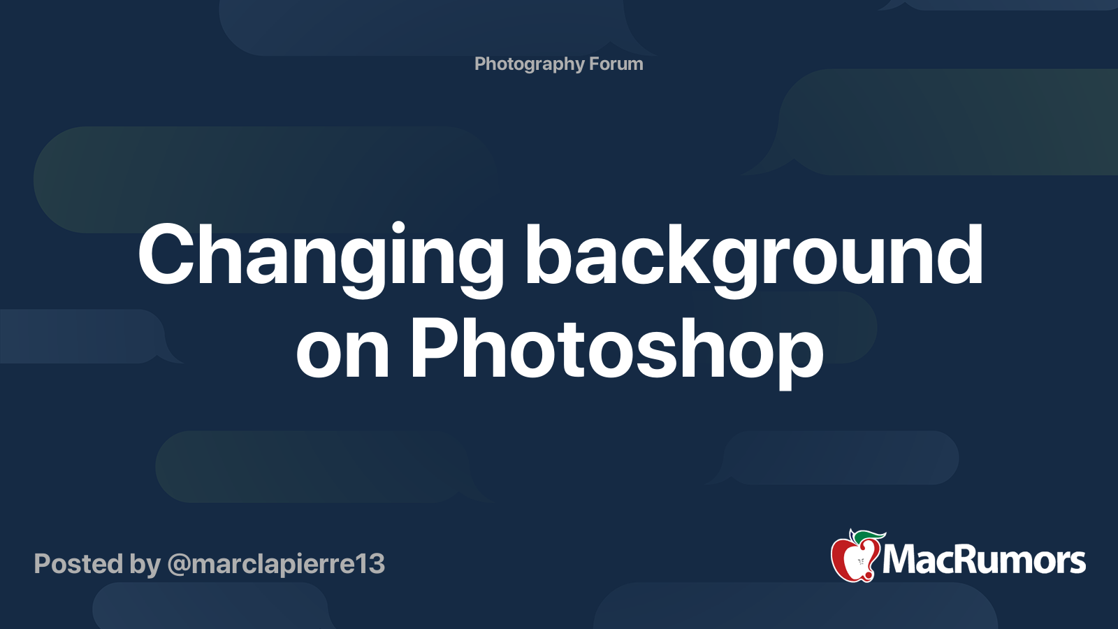 Changing background on Photoshop | MacRumors Forums