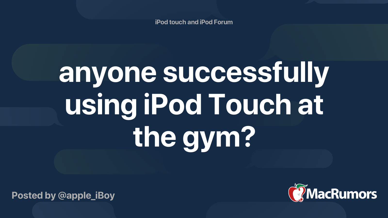 anyone successfully using iPod Touch at the gym? | MacRumors Forums