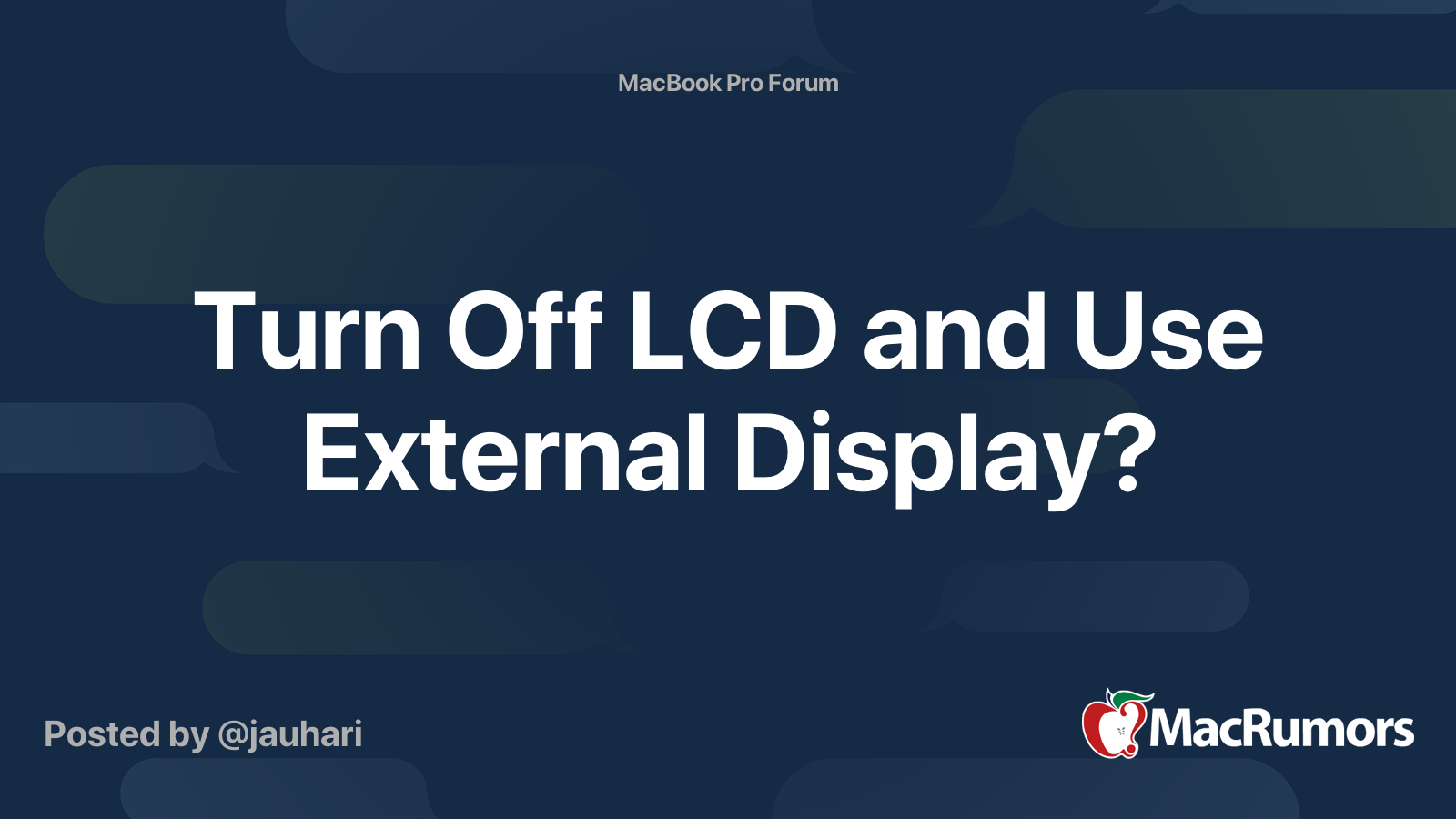 Turn Off LCD and Use External Display? | MacRumors Forums