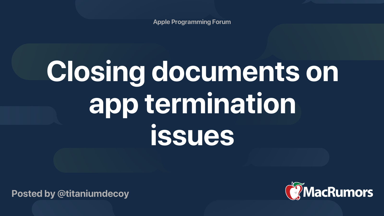 Closing documents on app termination issues | MacRumors Forums