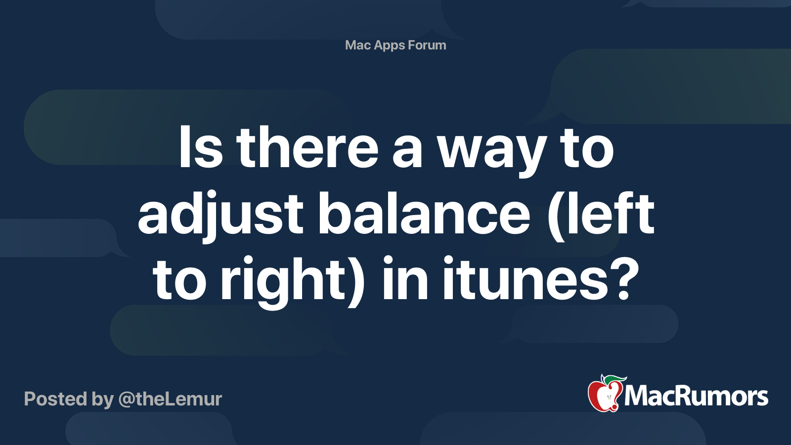 Is there a way to adjust balance (left to right) in itunes? | MacRumors ...