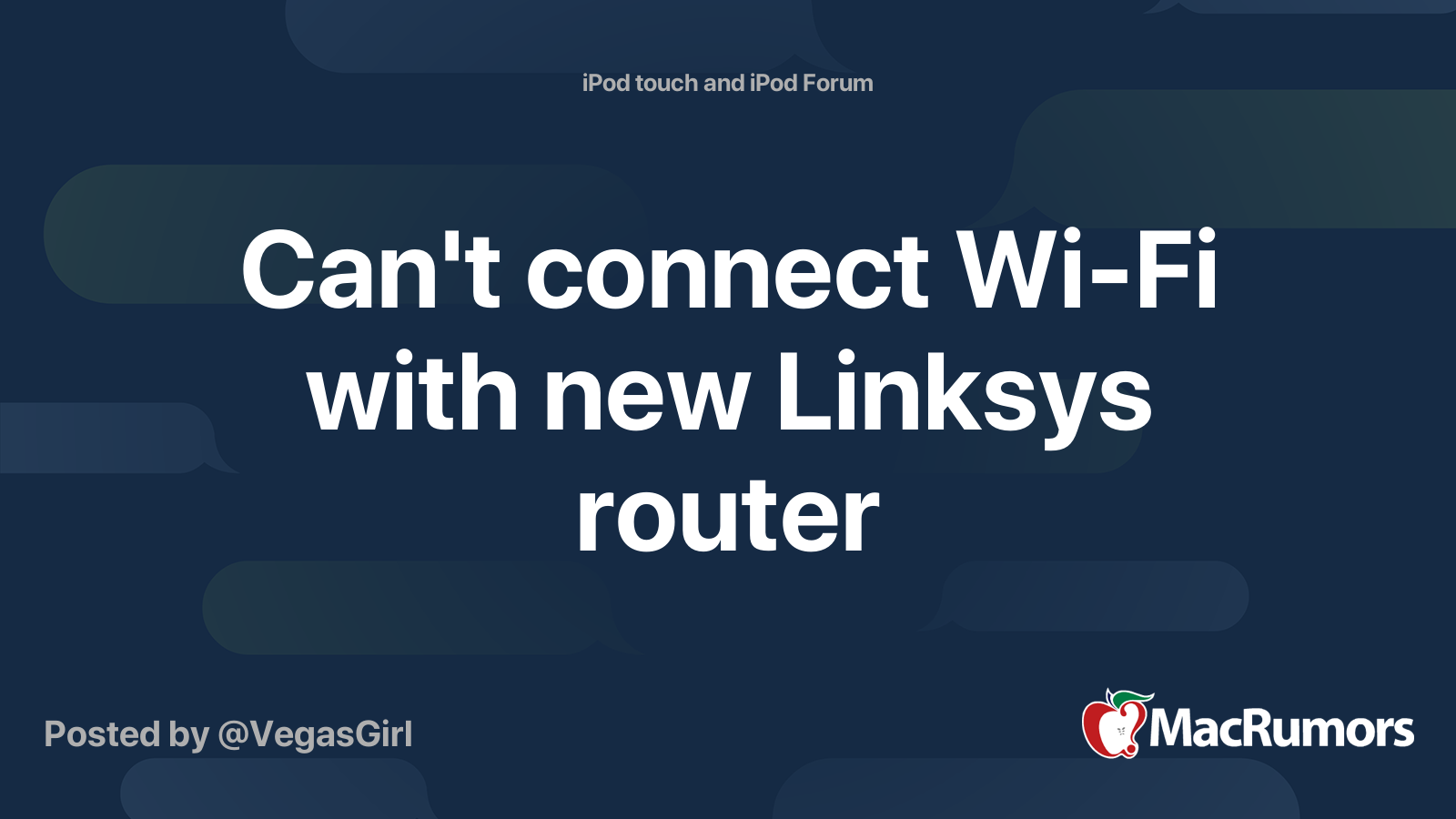Can't connect Wi-Fi with new Linksys router | MacRumors Forums